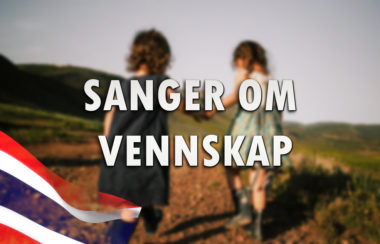 Barnesanger: 20 sanger om vennskap på norsk